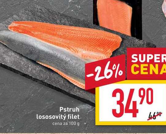 ARCHIV | Pstruh Lososovitý filet cena za 100 g v akci platné do: 29.3. ...