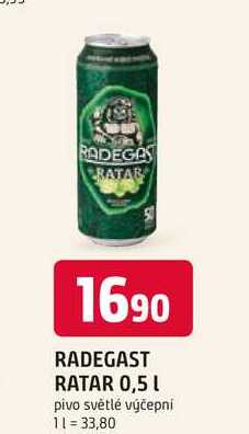 ARCHIV | RADEGAST RATAR 0,5 l pivo světlé výčepní v akci platné do: 6.6 ...