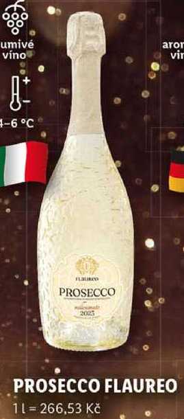 Prosecco Flaureo, 0,75 l v akci Lidl za 199,90 Kč | AkcniCeny.cz